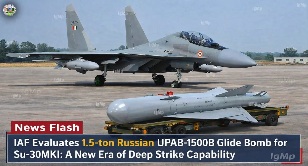 IAF Evaluates 1.5-ton Russian UPAB-1500B Glide Bomb for Su-30MKI: A New ...